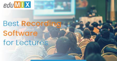 Image of Best recording software for lectures | Lecture Capture System | Edumix
